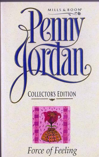 Mills & Boon / Penny Jordan Collector's Edition / Force of Felling ...
