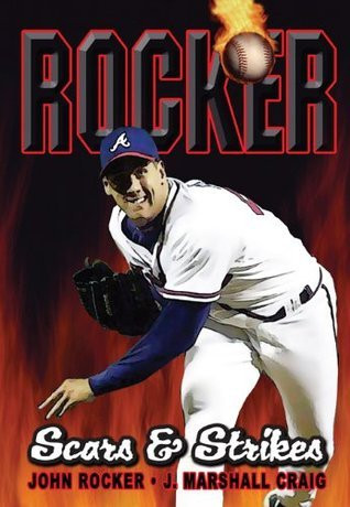 John Rocker & J. Marshall Craig / Rocker : Scars & Strikes (Hardback ...