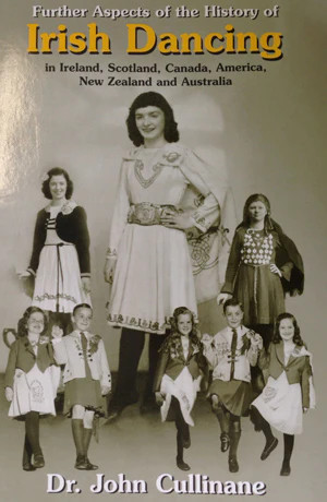John Cullinane - Further Aspects of the History of Irish Dancing - PB - BRAND NEW - ( 2003 ...