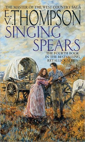 E.V. Thompson / Singing Spears ( Retallick Saga- Book 4 ) - TheBookshop.ie