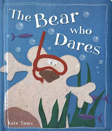 Kate Toms / The Bear Who Dares (Children's Coffee Table book ...