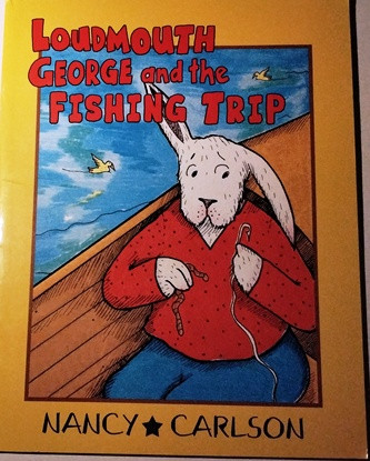 Nancy Carlson / Loudmouth George and the Fishing Trip (Children's ...