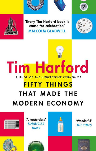 Tim Harford / Fifty Things that Made the Modern Economy - TheBookshop.ie