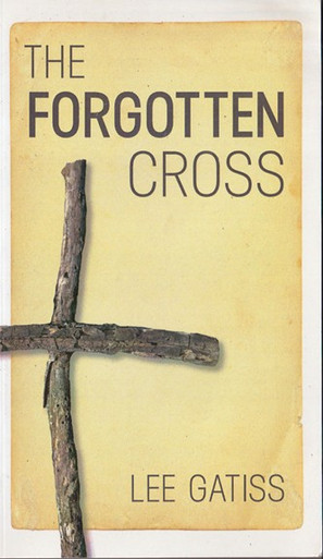 Lee Gatiss / The Forgotten Cross - TheBookshop.ie