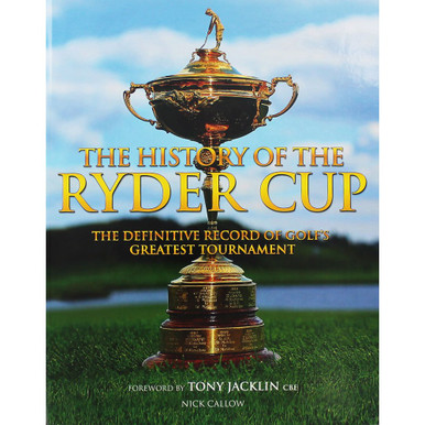 Nick Callow / The History Of The Ryder Cup (Coffee Table Book ...