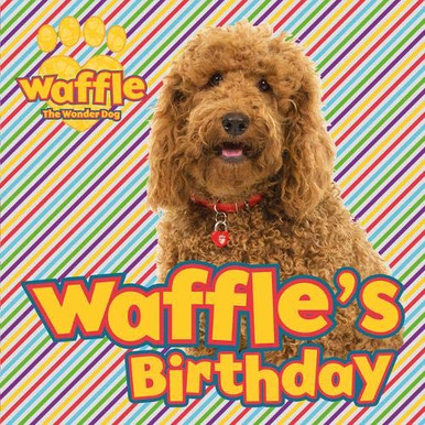 Scholastic Inc. / Waffle The Wonder Dog Waffles Birthday (Children's ...