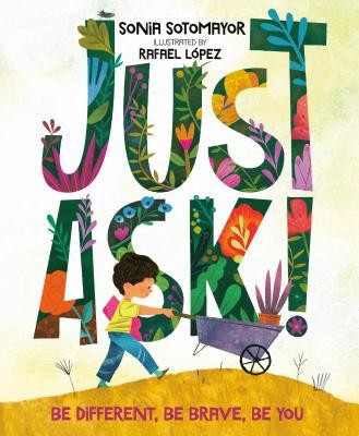 Sonia Sotomayor / Just Ask!: Be Different, Be Brave, Be You (Children's ...