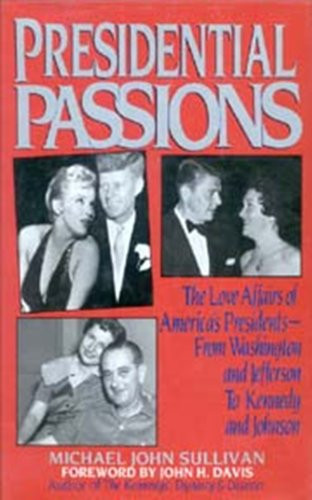 Michael John Sullivan / Presidential Passions (Hardback) - TheBookshop.ie