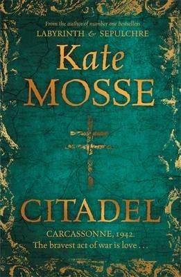 Kate Mosse / Citadel (Languedoc Trilogy - Book 3 ) - TheBookshop.ie