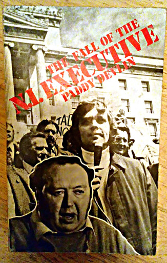Paddy Devlin- The Fall of the N.I Executive 1974 - PB 1st Ed Northern ...
