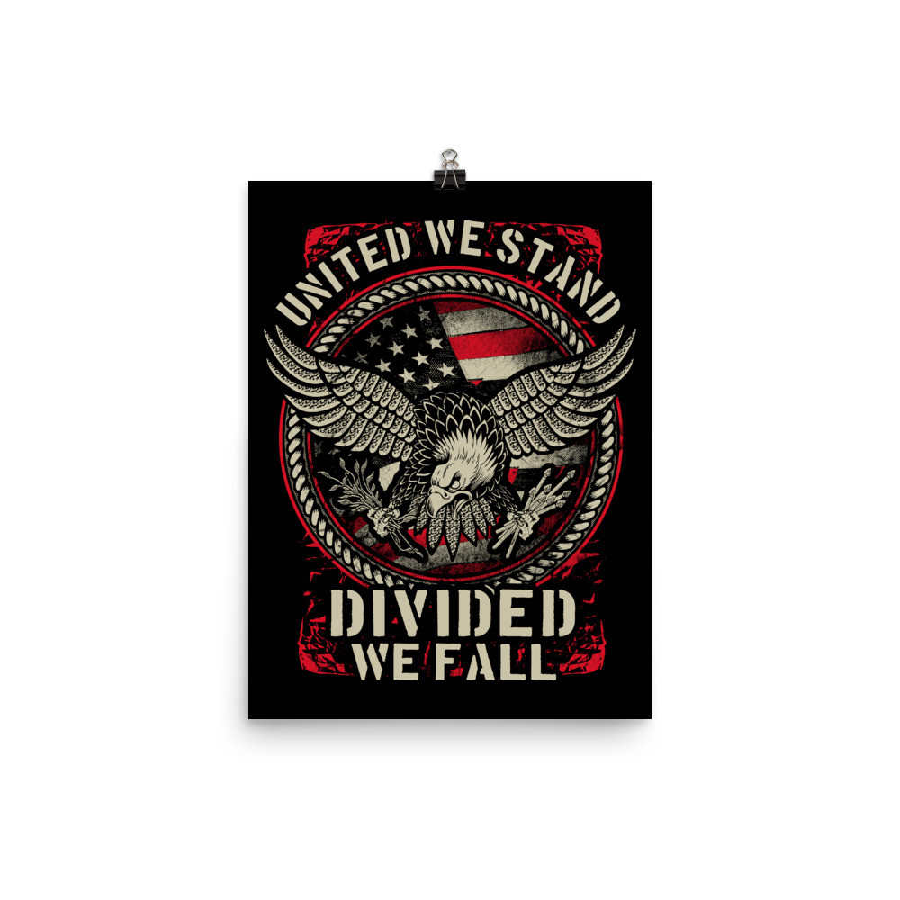 United We Stand Divided We Fall Poster - Meach's Military Memorabilia ...