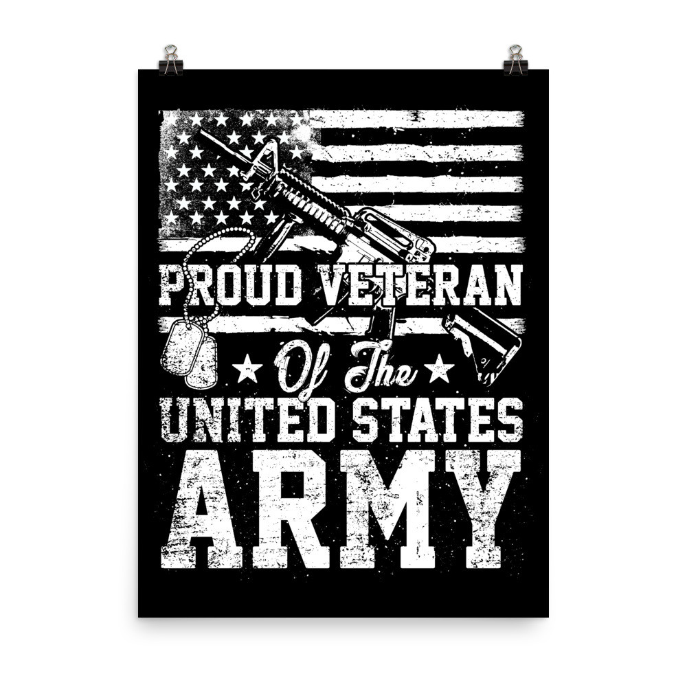 Proud Veteran of The U.S. Army Poster - Meach's Military Memorabilia & More
