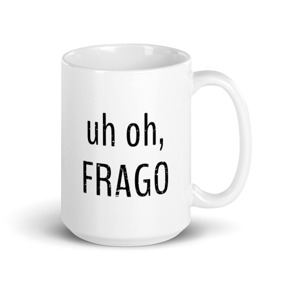 Uh Oh FRAGO Mug - Meach's Military Memorabilia & More