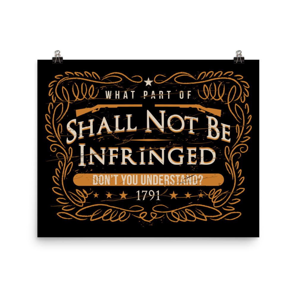 What Part of Shall Not Be Infringed Poster - Meach's Military ...