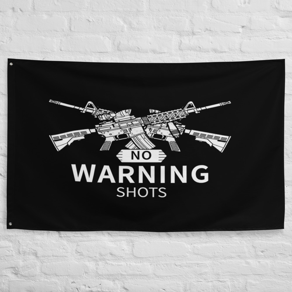 No Warning Shots Banner - Meach's Military Memorabilia & More