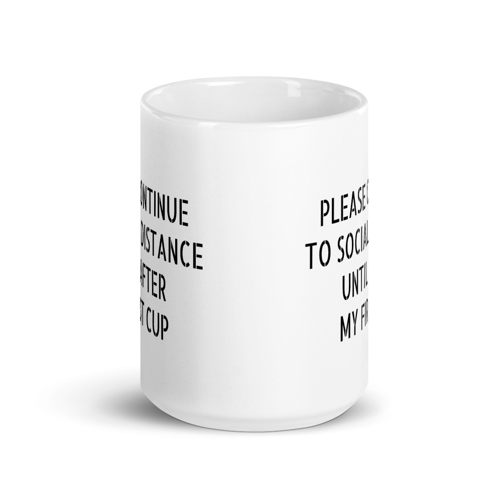 PLEASE CONTINUE TO SOCIAL DISTANCE Mug - Meach's Military Memorabilia ...