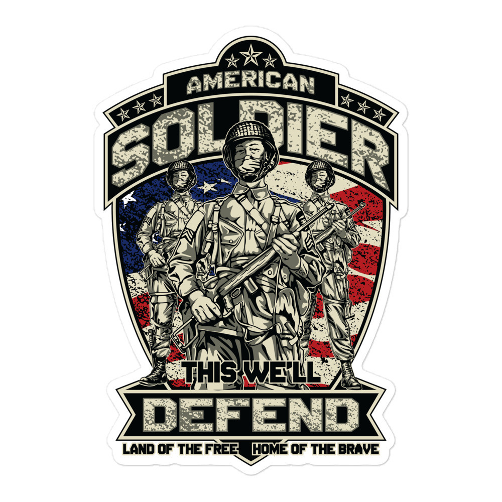 American Soldier (This We'll Defend) Bubble-free stickers - Meach's ...