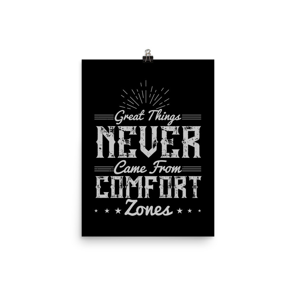 Good Things Never Come From Comfort Zones Poster - Meach's Military ...