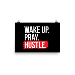 Wake Up. Pray. Hustle. Poster - Meach's Military Memorabilia & More