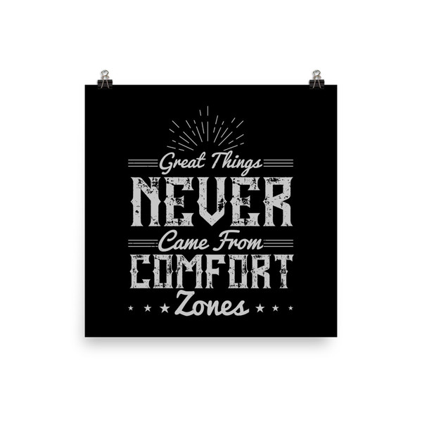 Good Things Never Come From Comfort Zones Poster - Meach's Military ...