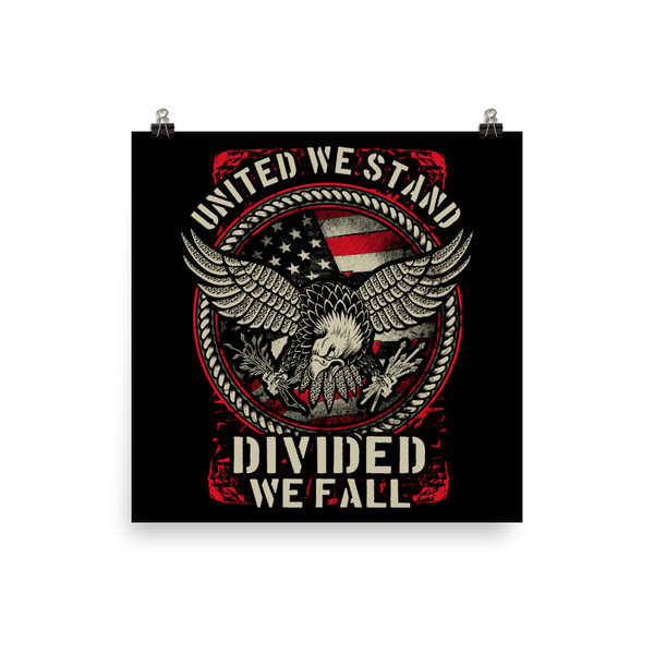 United We Stand Divided We Fall Poster - Meach's Military Memorabilia ...