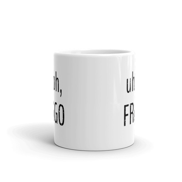Uh Oh FRAGO Mug - Meach's Military Memorabilia & More