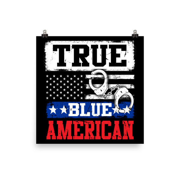 True Blue American (Police Blue Line) Poster - Meach's Military ...