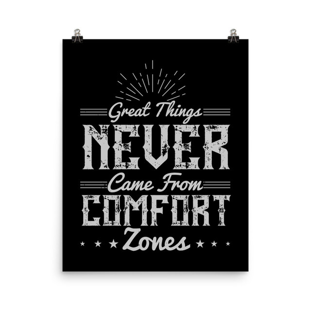 Good Things Never Come From Comfort Zones Poster - Meach's Military ...