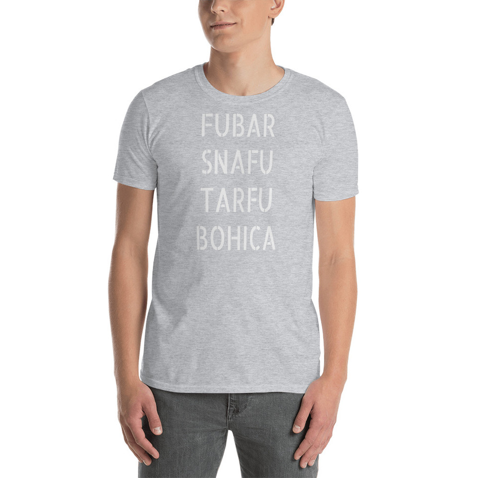 FUBAR SNAFU TARFU BOHICA (Text) Short-Sleeve Unisex T-Shirt - Meach's ...