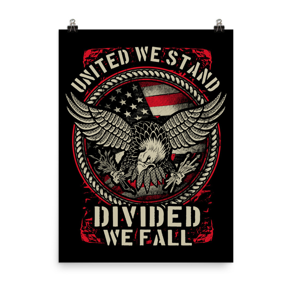 United We Stand Divided We Fall Poster - Meach's Military Memorabilia ...