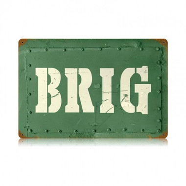 BRIG Metal Wall Sign (18X12) - Meach's Military Memorabilia & More