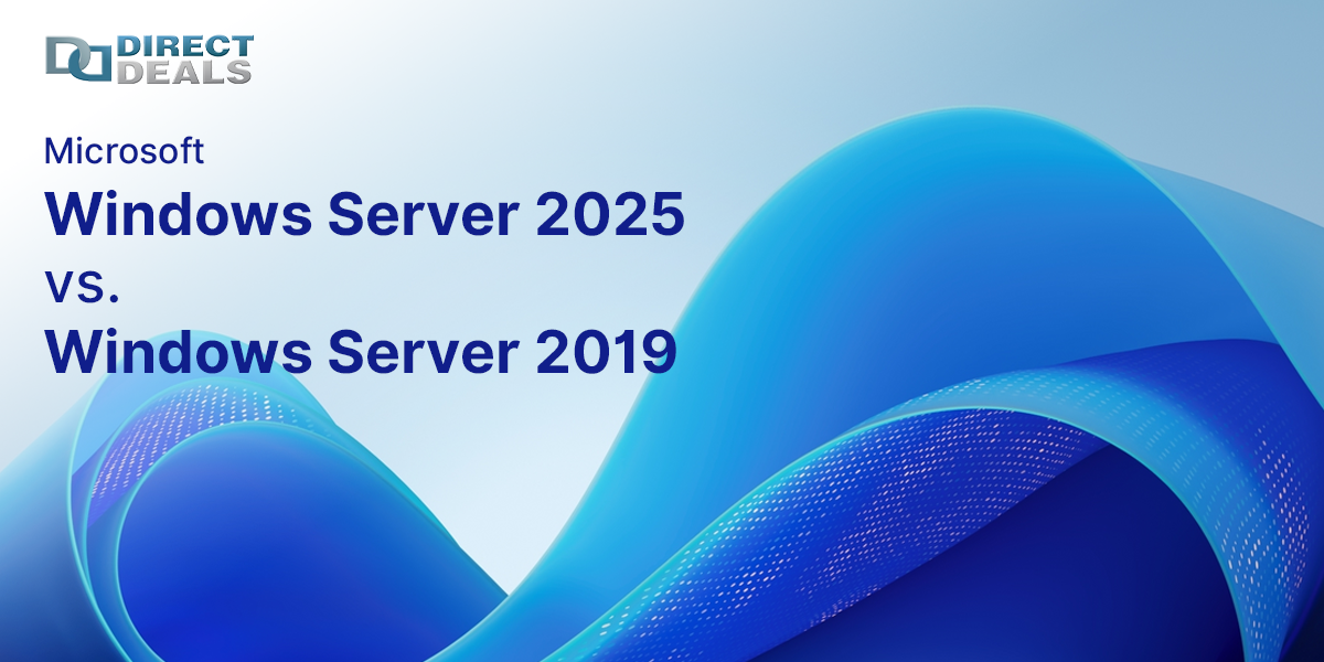 Microsoft Windows Server 2025 vs. Windows Server 2019 - DirectDeals