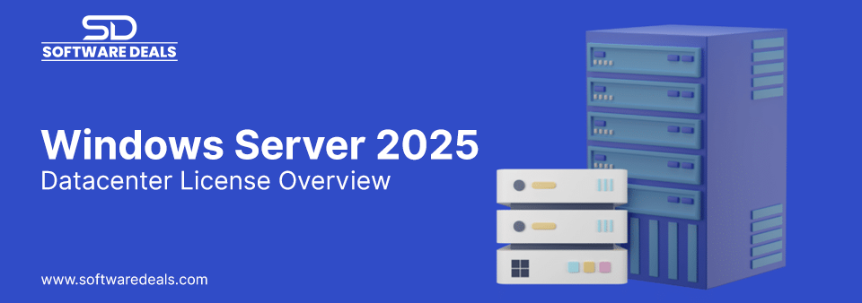 Windows Server 2025 Datacenter License Overview - DirectDeals