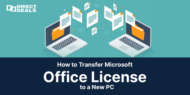 How to Transfer Microsoft Office License to a New PC - DirectDeals