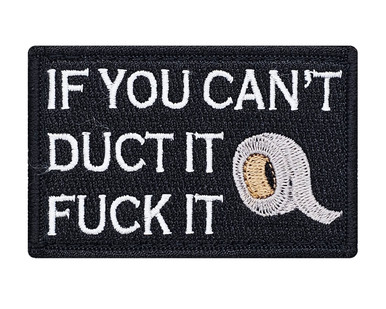If You Can't Duct It F**k It Tactical Velcro Fully Embroidered Morale Tags Patch - Morale Tags