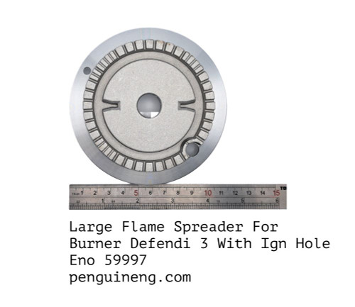 ENS59997 Large Flame Spreader For Burner Defendi 3 With Ign Hole