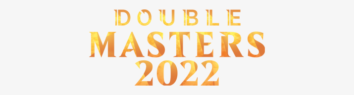 Double Masters 2022 releases July 8th for Magic the Gathering ...
