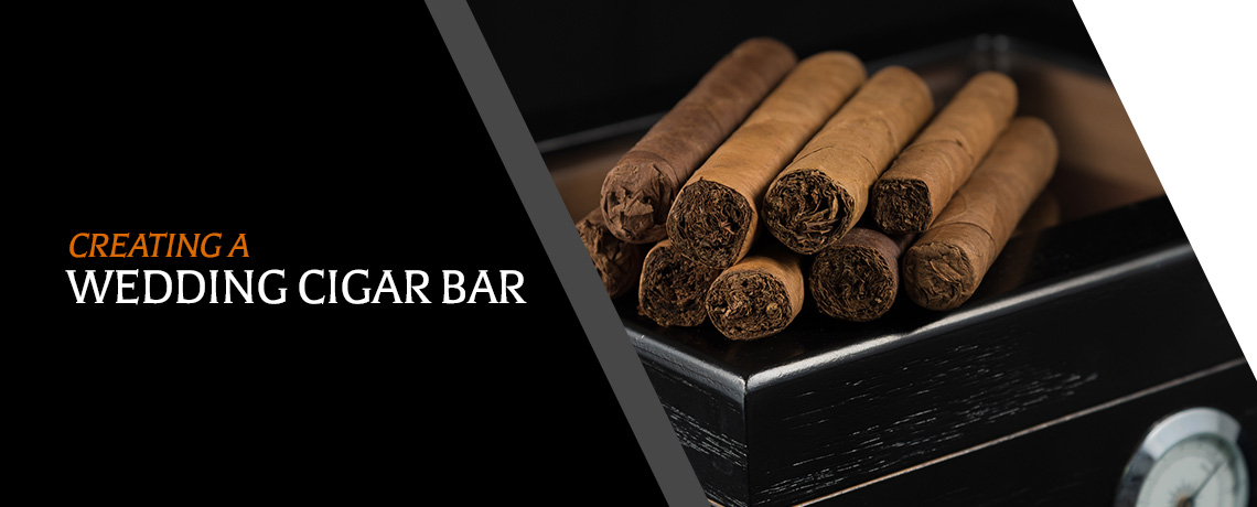Creating a Wedding Cigar Bar - Corona Cigar Co.
