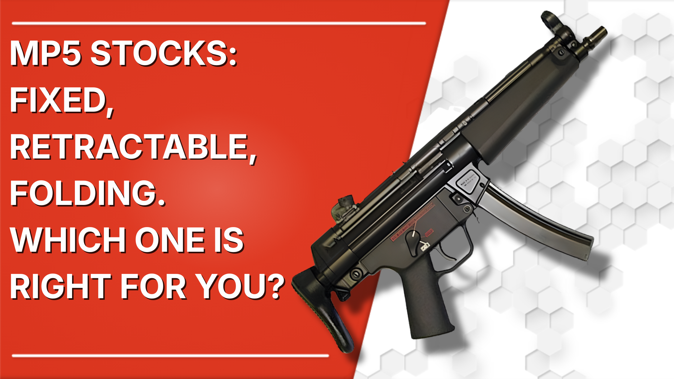 MP5 Stocks: Fixed, Retractable, Folding. Know the Differences and Which ...