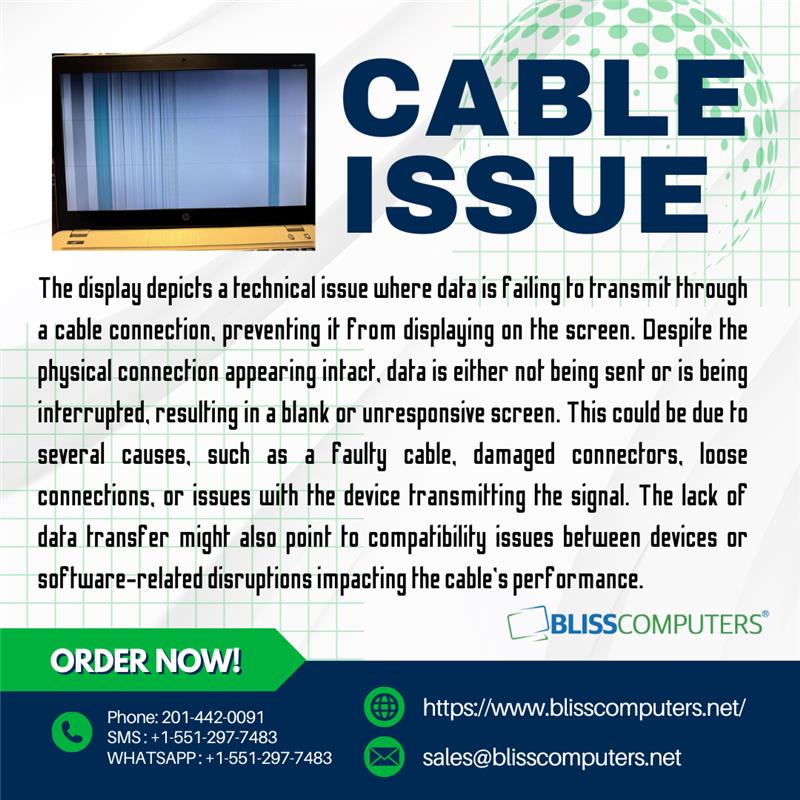 CABLE ISSUE (#1609) - Bliss Computers CABLE ISSUE (#1609) - Bliss Computers