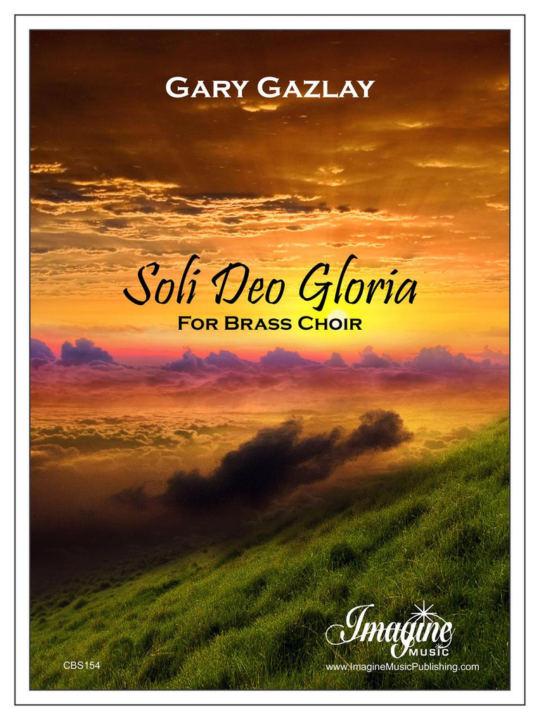 Soli Deo Gloria (for Brass) - Imagine Music Publishing LLC
