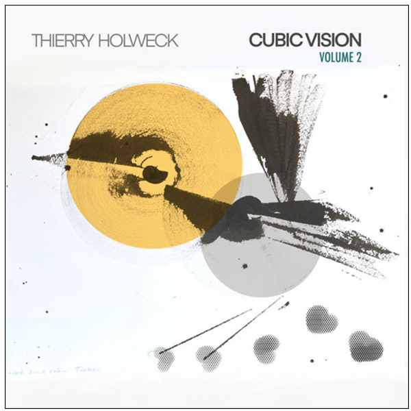 Thierry Holweck - Cubic Vision Volume 2 - Waveform Magazine