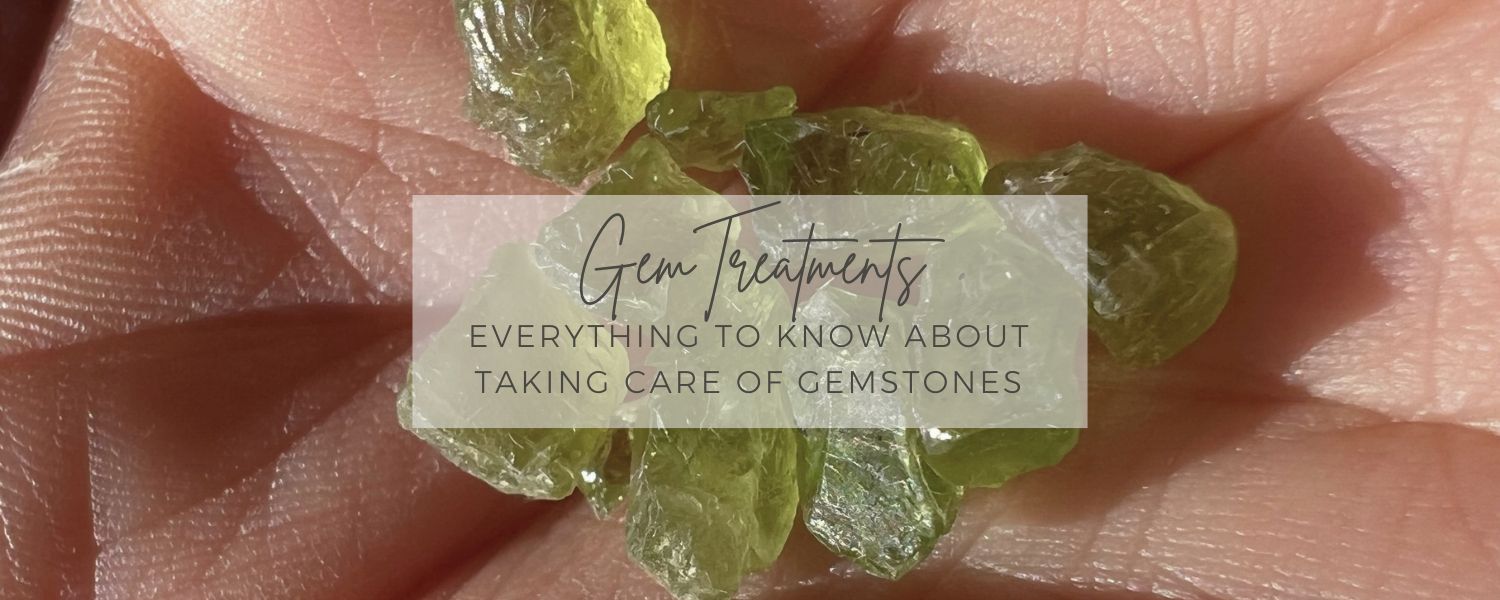 What You Should Know About Gem Treatments - Olivia Ewing