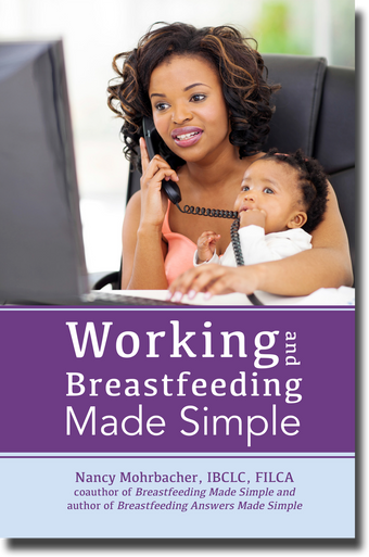 Working And Breastfeeding Made Simple Praeclaruspress