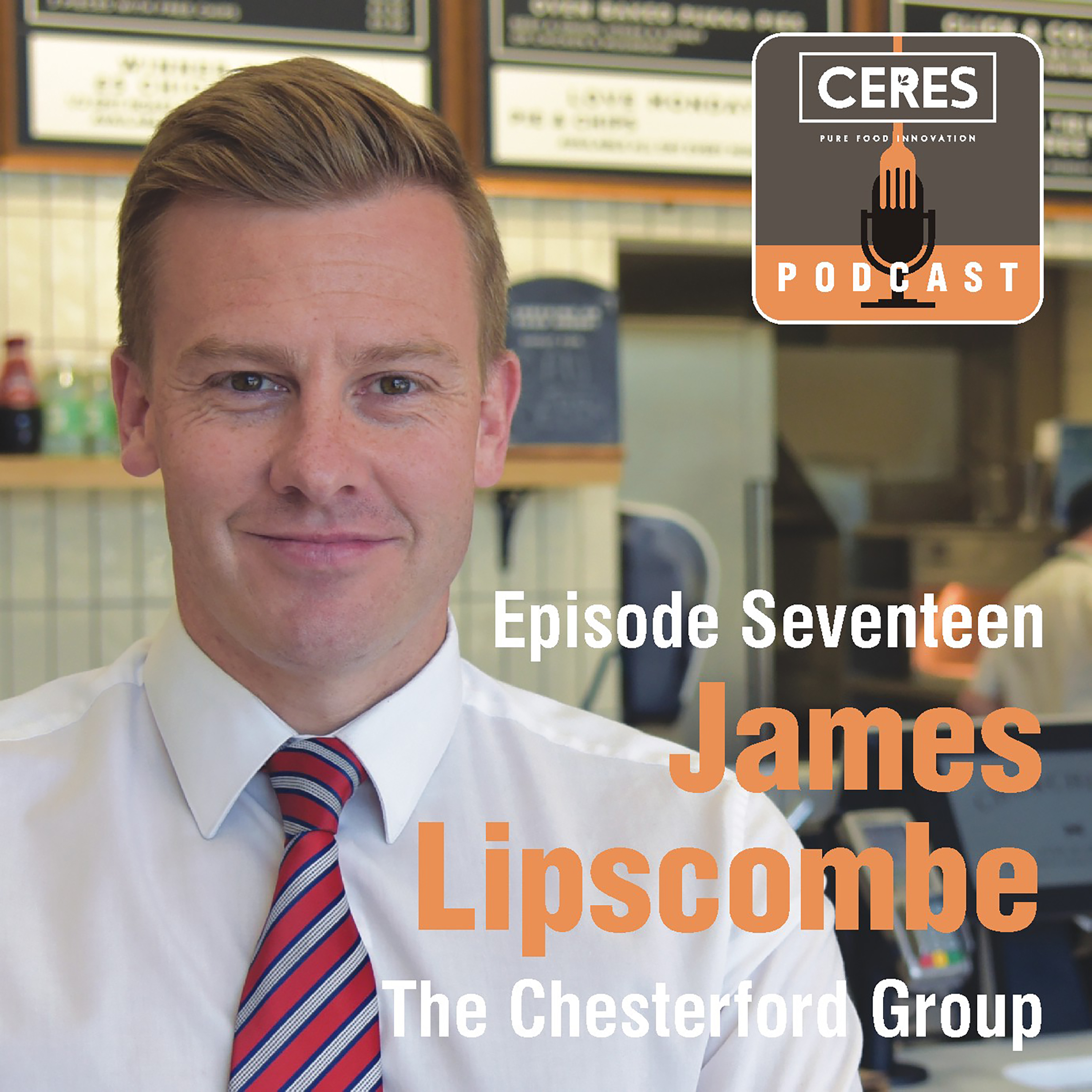 Episode 17 - Lessons from Chesterford Group's James Lipscombe - Ceres Shop
