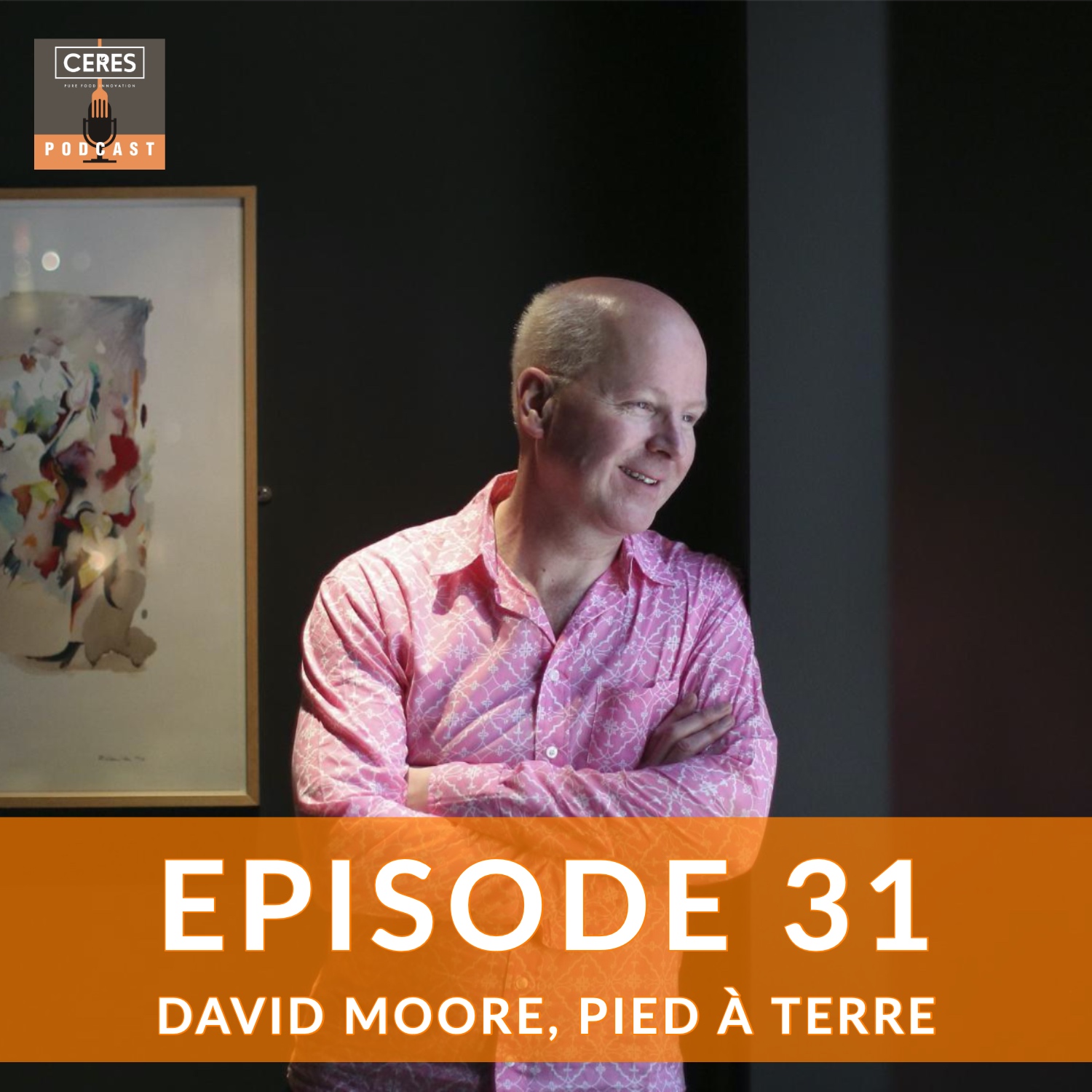 Episode 31 - David Moore on Michelin Stars, Risk-Taking, and 30 Years ...