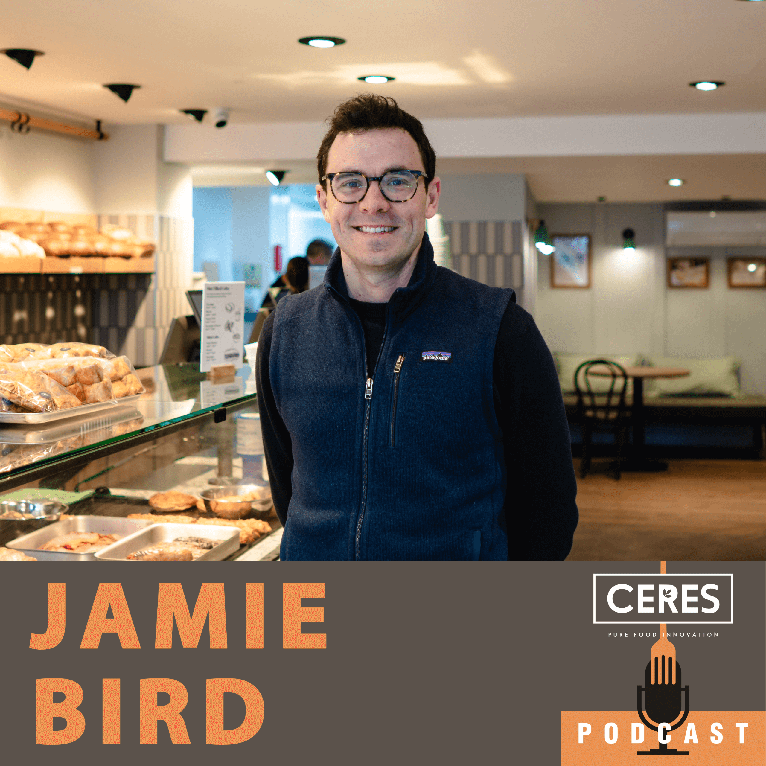 Episode 150: The Birds Bakery Story with Jamie Bird - Ceres Shop