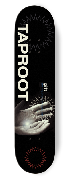Taproot | Gift | Skateboard
