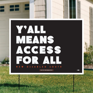 Y'all Means Access For All (24" x 18" Coroplast Yard Sign) - New ...