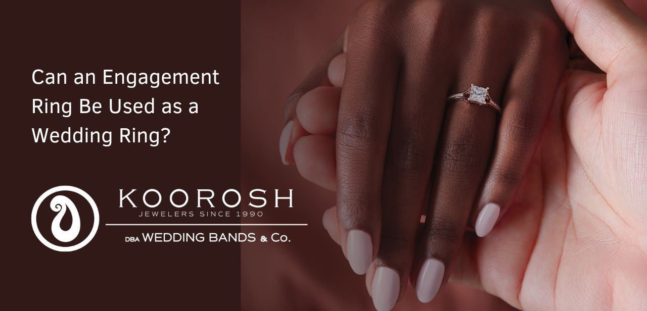 Can an Engagement Ring Be Used as a Wedding Ring? - Wedding Bands